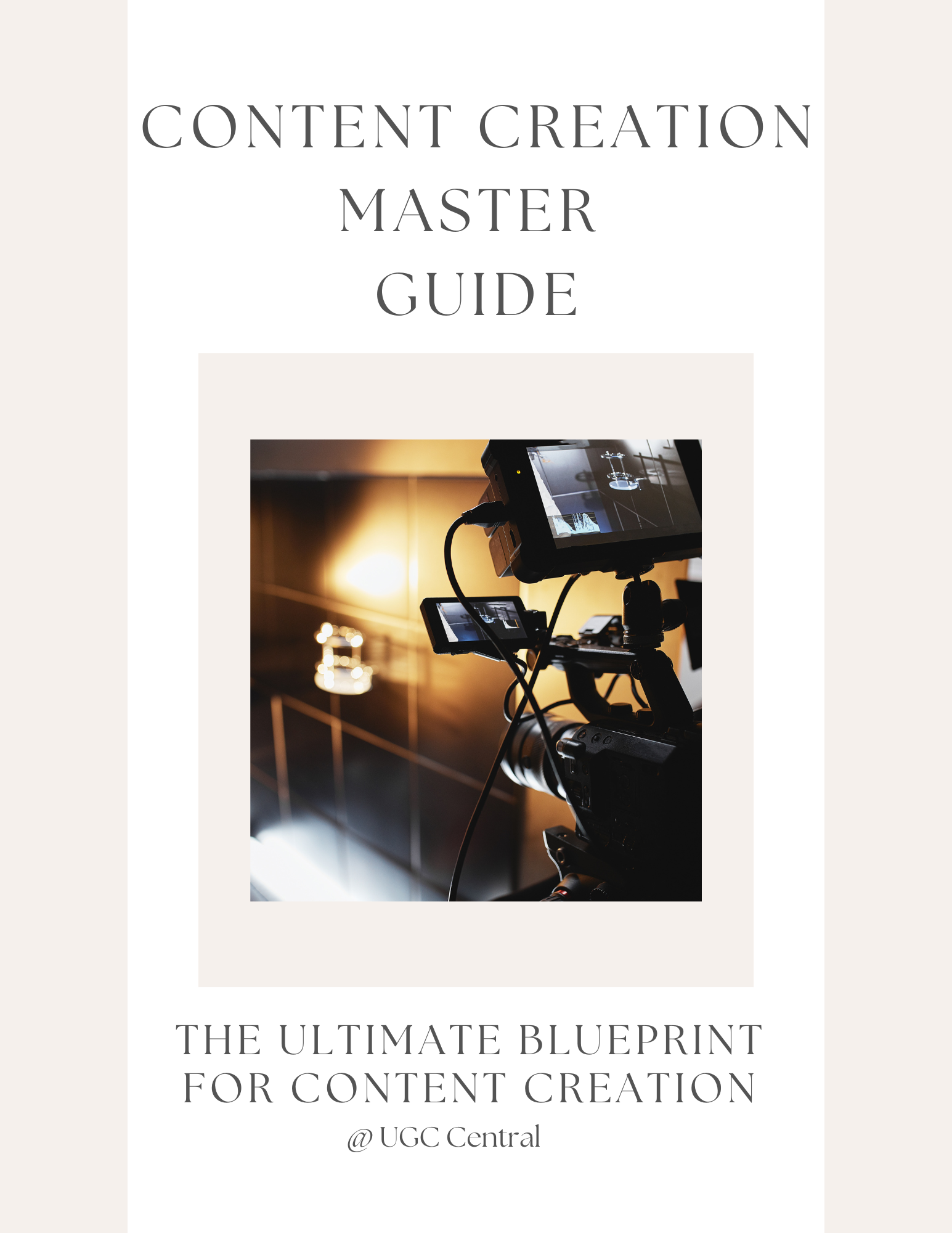 Content Creation Master Guide – UGC Central